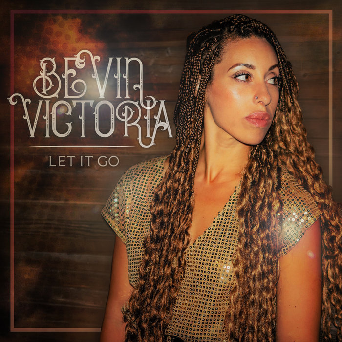 Let It Go | Bevin Victoria