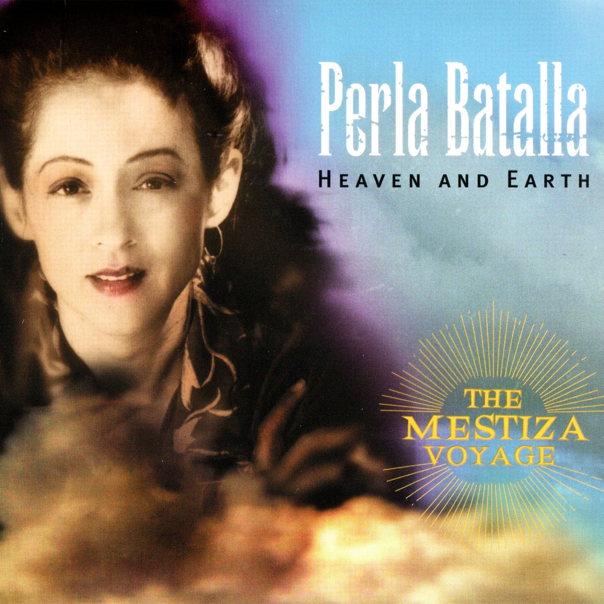 Heaven & Earth | Perla Batalla