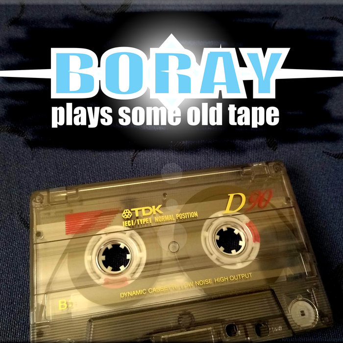 Boray plays some old tape | Boray