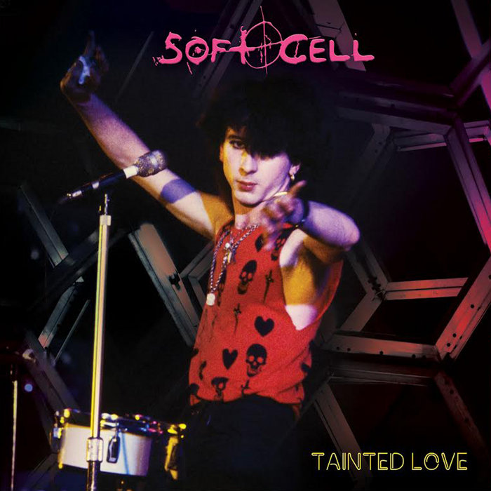 Tainted Love | Soft Cell
