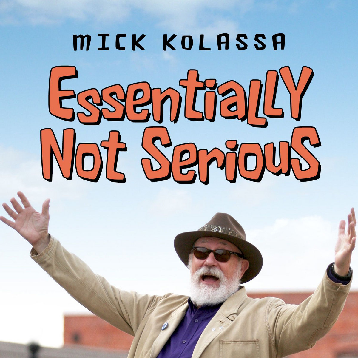 Essentially Not Serious | Mick Kolassa