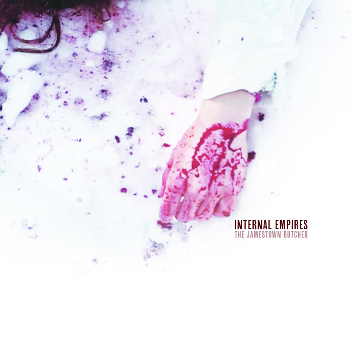 The Jamestown Butcher | Internal Empires