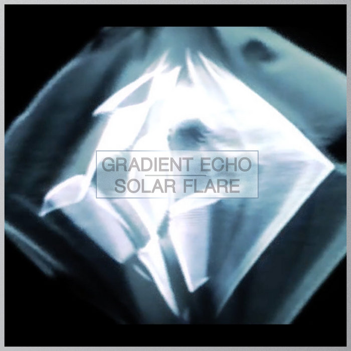 Solar Flare | Gradient Echo