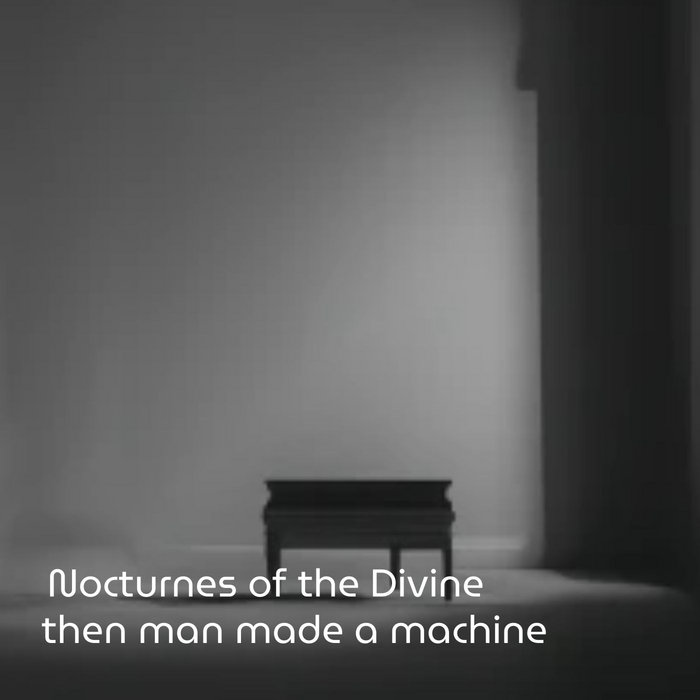 Nocturnes of the divine | Then man made a machine | Centauri Code Records