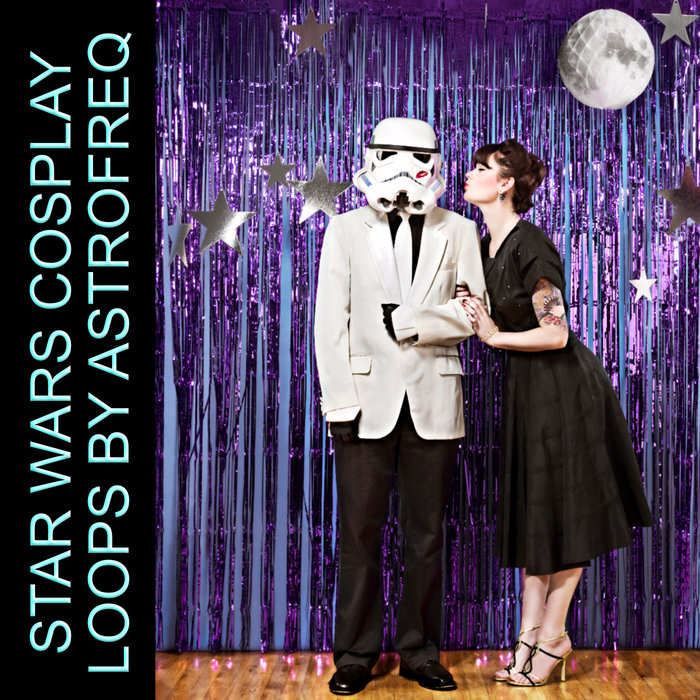 Star Wars COSPLAY Loops, Soundscapes & Ringtones | ASTROFREQ