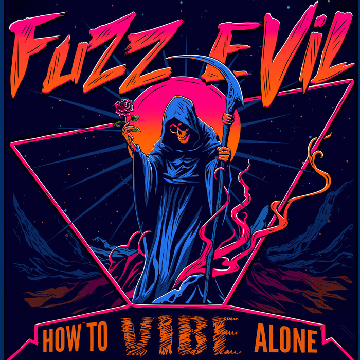 How to Vibe Alone | Fuzz Evil