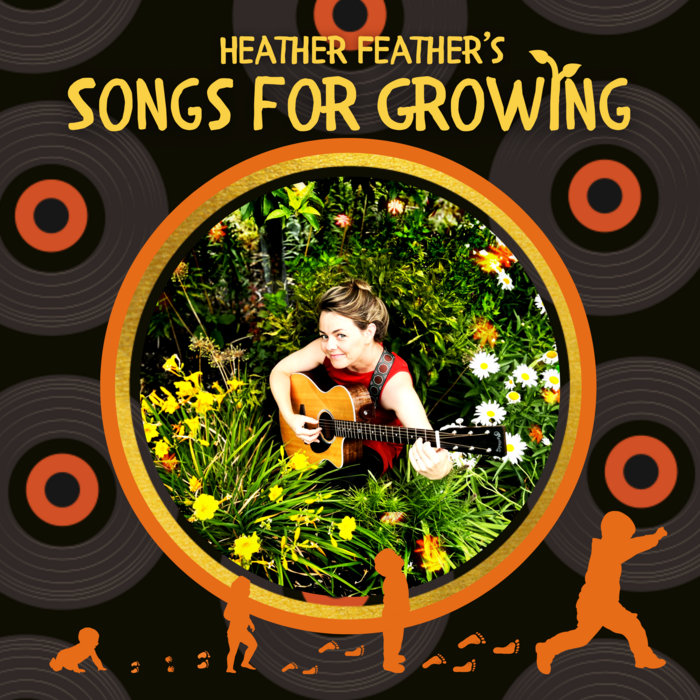 Songs for Growing | Heather Feather
