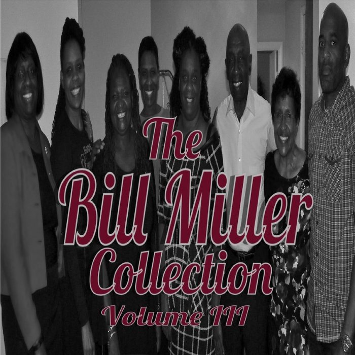 The Bill Miller Collection Volume III | Various Artists | MC Productions
