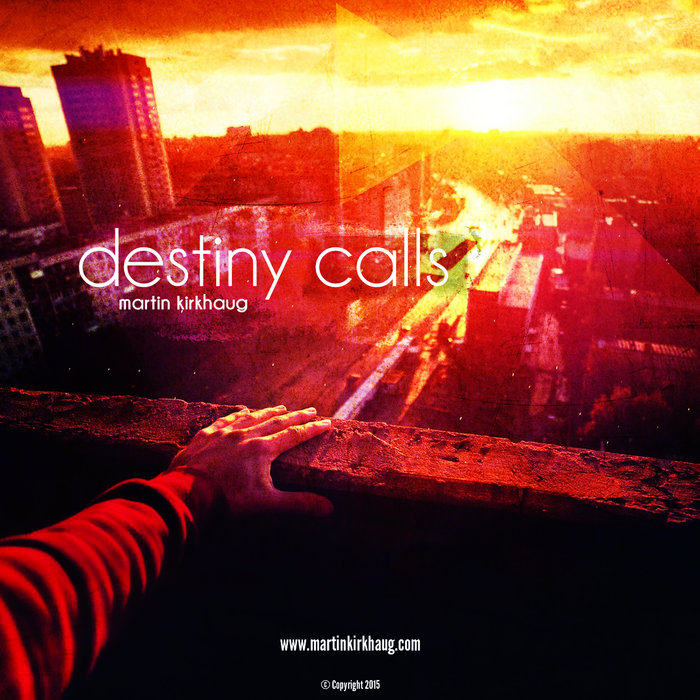 Destiny Calls | Martin Kirkhaug