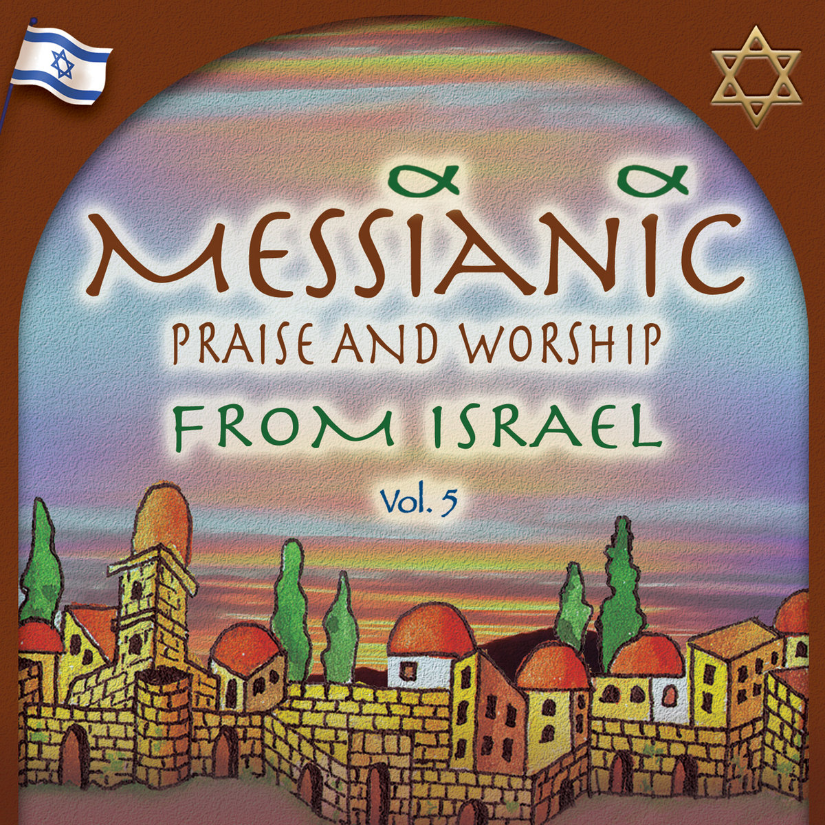 Messianic Praise and Worship from Israel vol. 5 | various artists ...