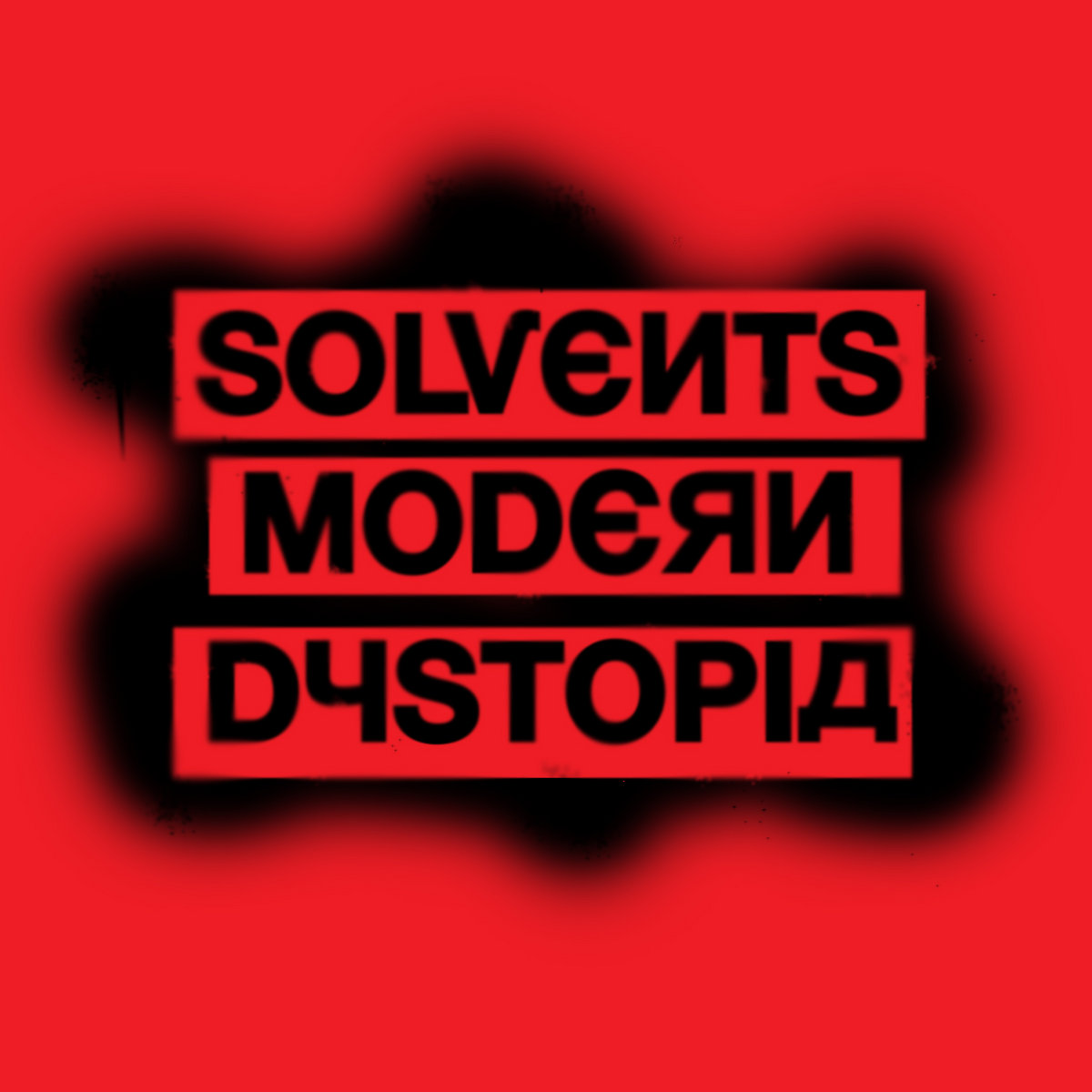 Modern Dystopia | solvents