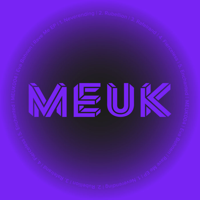 Rave Me EP [MEUK004] | Eva Bohnen | MEUK Records