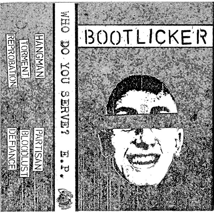 BOOTLICKER - Who Do You Serve? E.P. | Bootlicker | Slow Death Records
