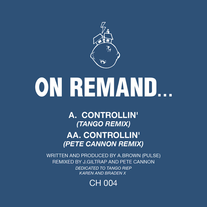 On Remand - Controllin' (Tango Remix) / Controllin' (Pete Cannon Remix ...