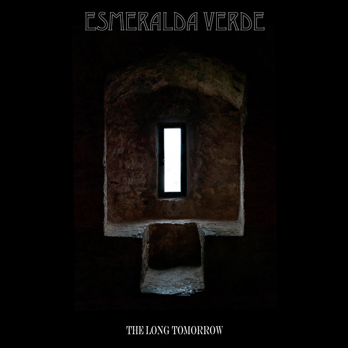 The Long Tomorrow | Esmeralda Verde