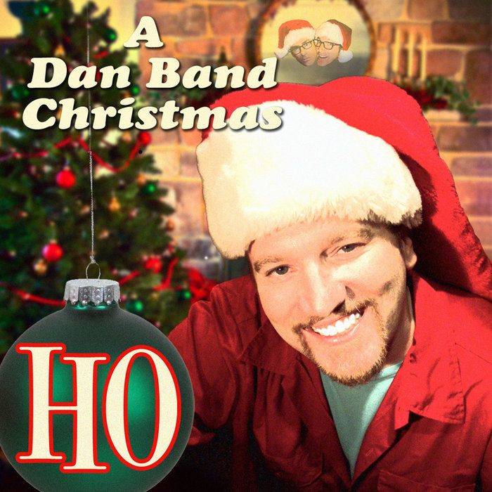 HO: A Dan Band Christmas | The Dan Band | SideOneDummy Records