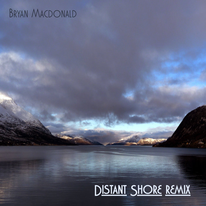 Distant Shore - Remix | Bryan Macdonald
