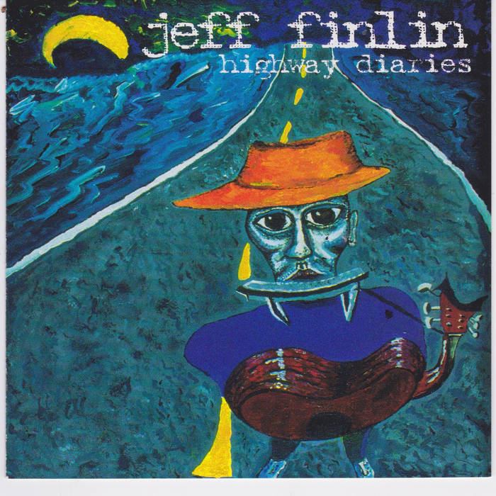 Highway Diaries | Jeff Finlin | Little Dog Records
