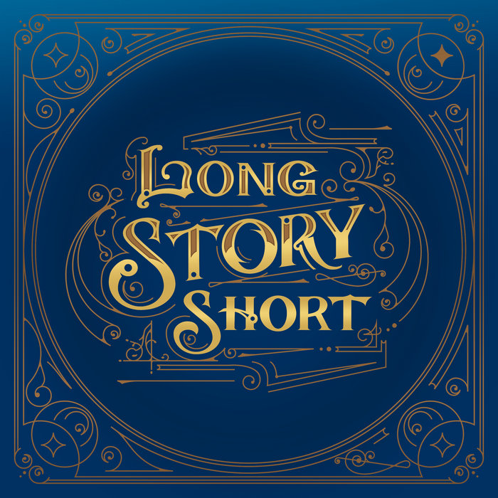 Long Story Short | Long Story Short