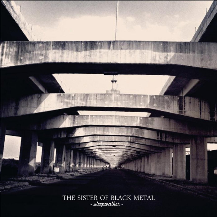 Sleepwalker | THE SISTER OF BLACK METAL