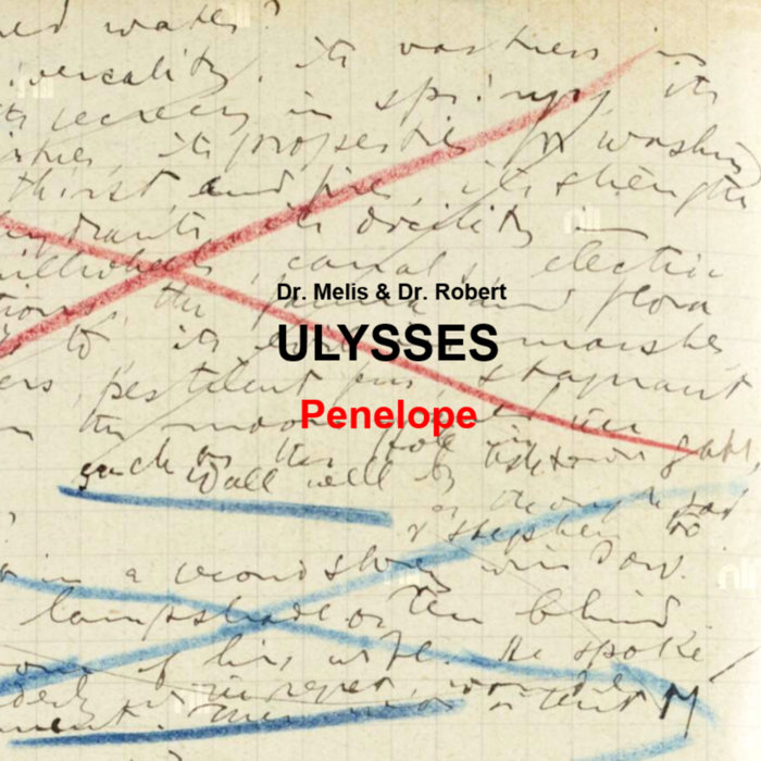 Penelope (ULYSSES part 24) | Dr. Melis & Dr. Robert | ANTONI ROBERT