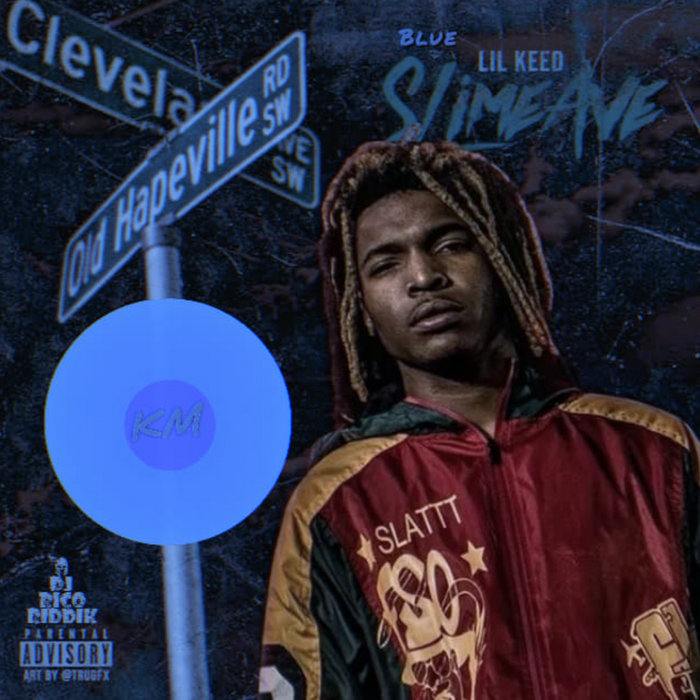 Blue Slime Avenue | Lil Keed | Keelen Mac (AKA ThisDudeRightHere)