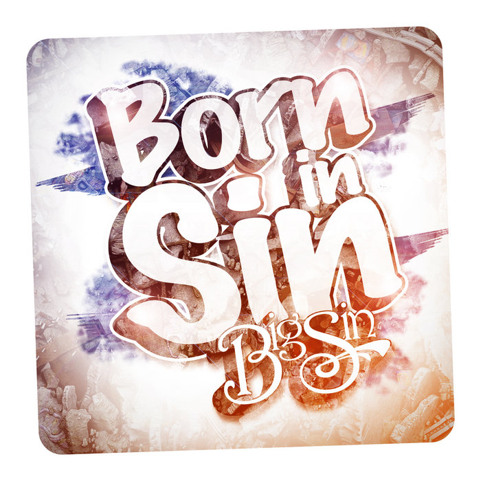 Born In Sin | Big Sin