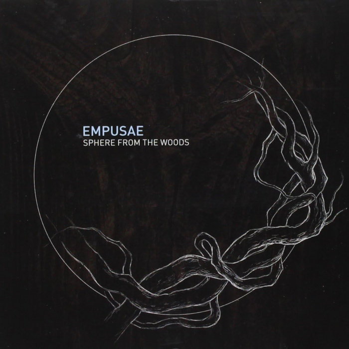 Sphere from the Woods | Empusae