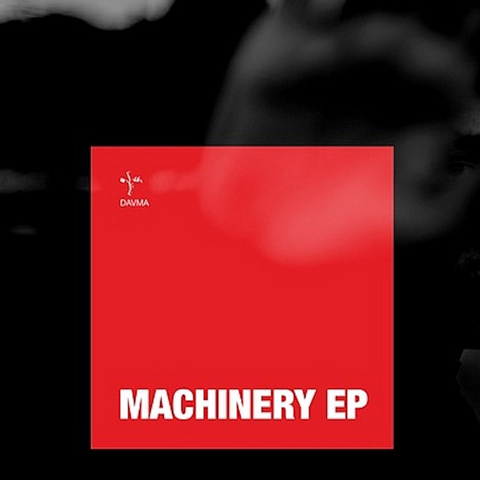 DAVMA - Machinery (EP) | DAVMA