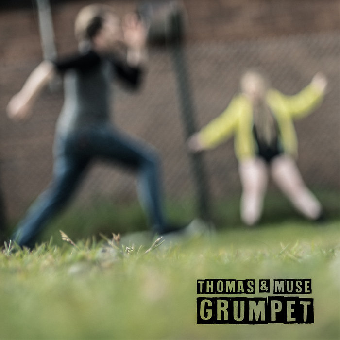 Grumpet | Thomas & Muse