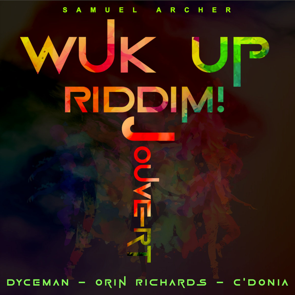 Wuk Up Riddim: J'ouvert | Samuel Archer, DyceMan, Orin Richards, C ...