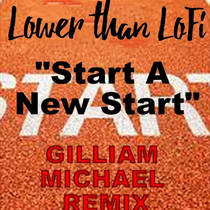 Start A New Start | Lower than LoFi
