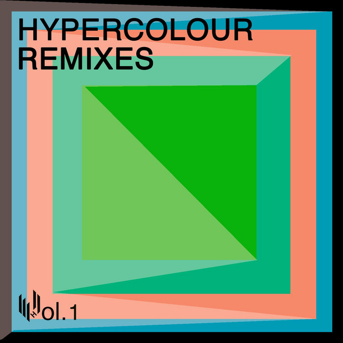 Hypercolour Remixes Volume 1 | Various Artists | Hypercolour Records