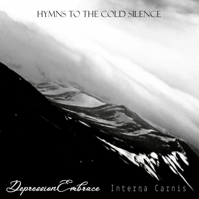Hymns to the Cold Silence | Depression Embrace / Interna Carnis ...