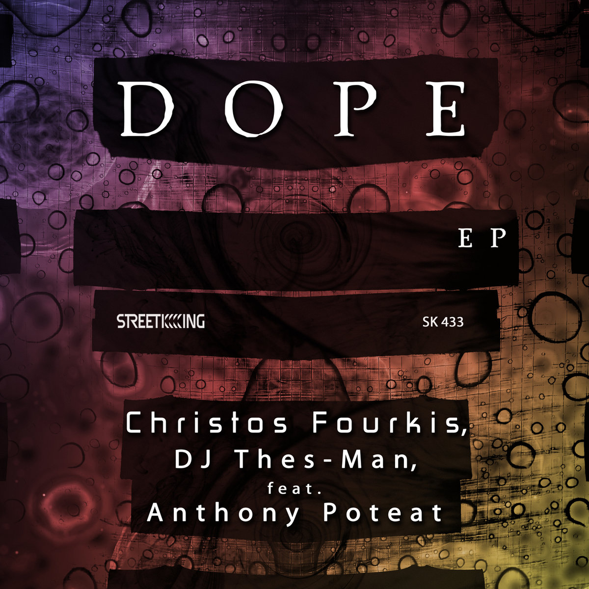 Dope EP | Christos Fourkis, DJ Thes-Man feat. Anthony Poteat & Anthony ...
