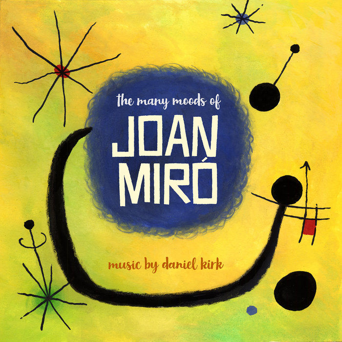 The Many Moods of Joan Miro | Daniel Kirk