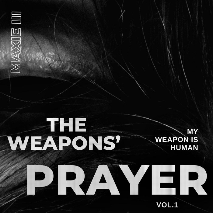 The Weapons' Prayer | MaxieIII