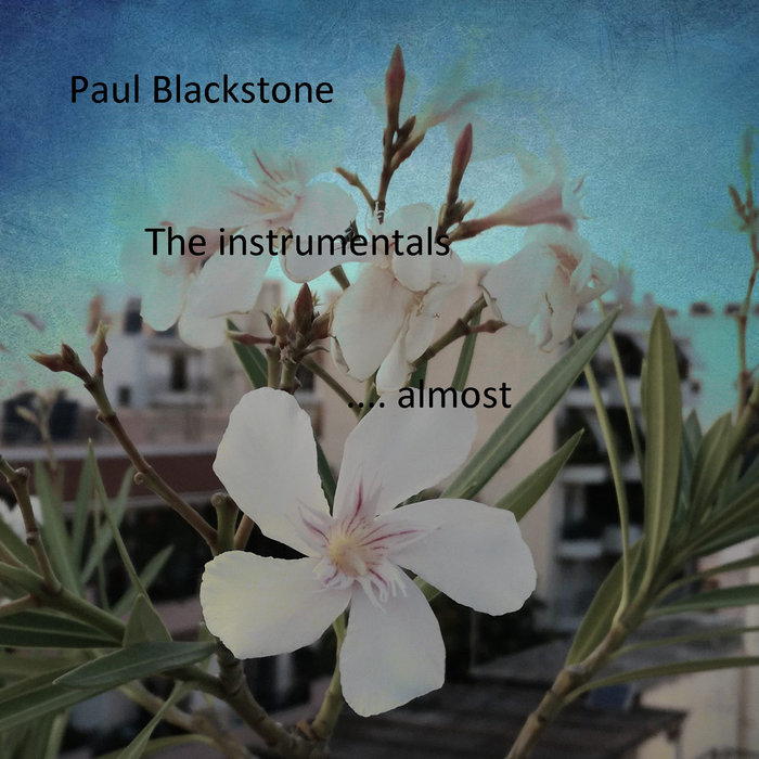 the instrumentals ... almost. | Paul Blackstone