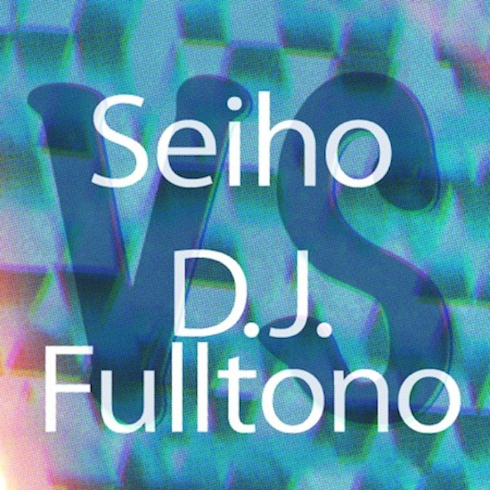 Seiho vs D.J. Fulltono : VS/02 | V.A. | Terminal Explosion