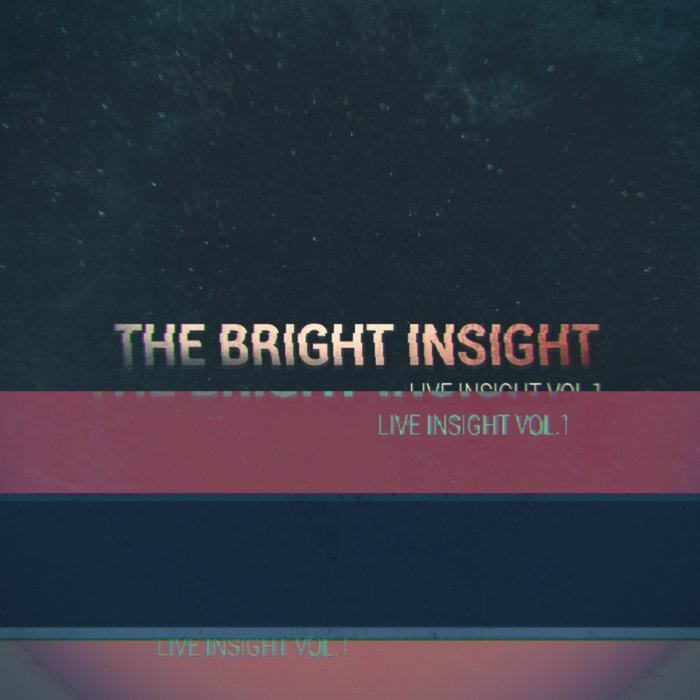 Live Insight Vol.1 | The Bright Insight