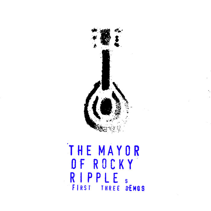 The Mayor of Rocky Ripple's First Three Demos | The Mayor of Rocky ...