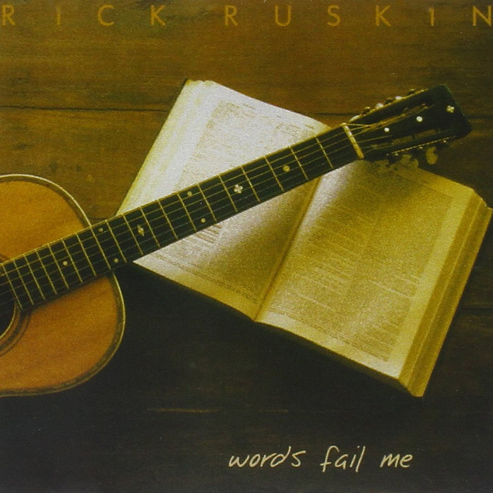 Words Fail Me | Rick Ruskin