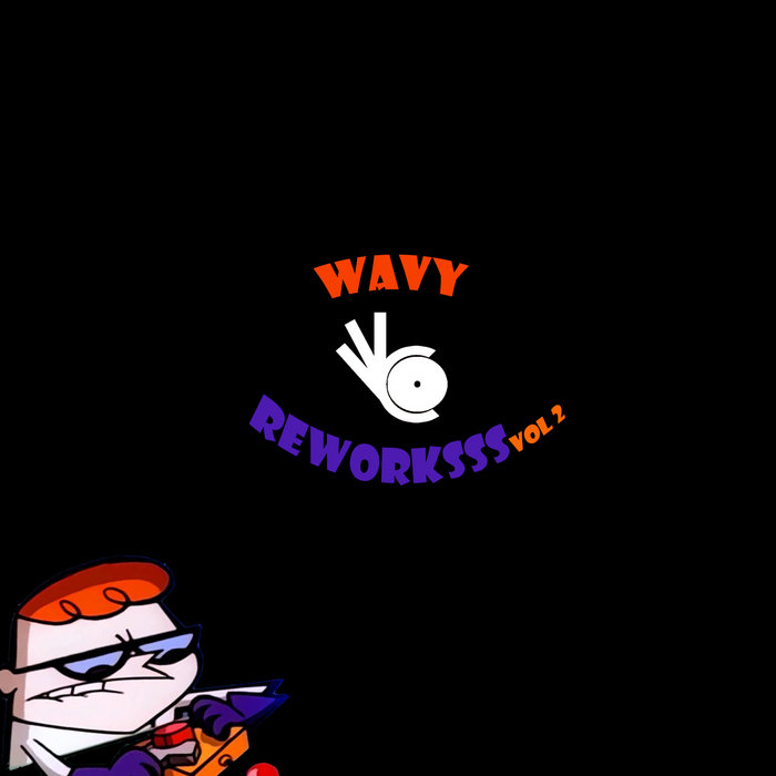 Wavy Reworksss, Vol. 2 | Wavy Bagels