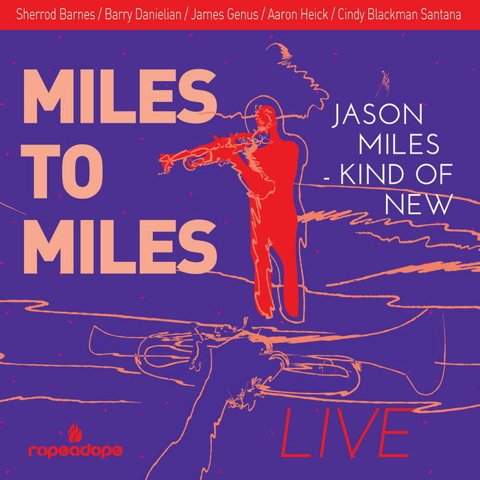 Kind of New Live | Miles to Miles | Jason Miles Kind of New Live | Miles to Miles | Jason Miles
