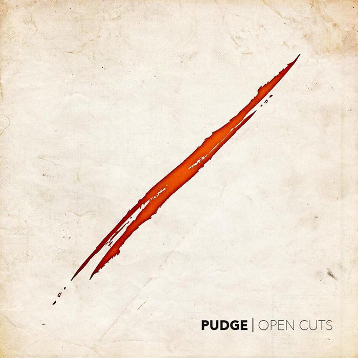 Open Cuts | Pudge