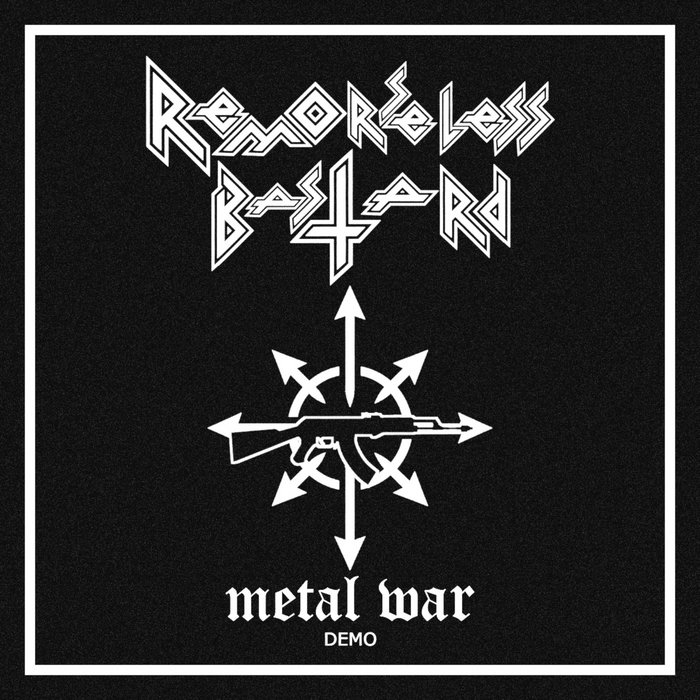 Metal War Demo | Remorseless Bastard