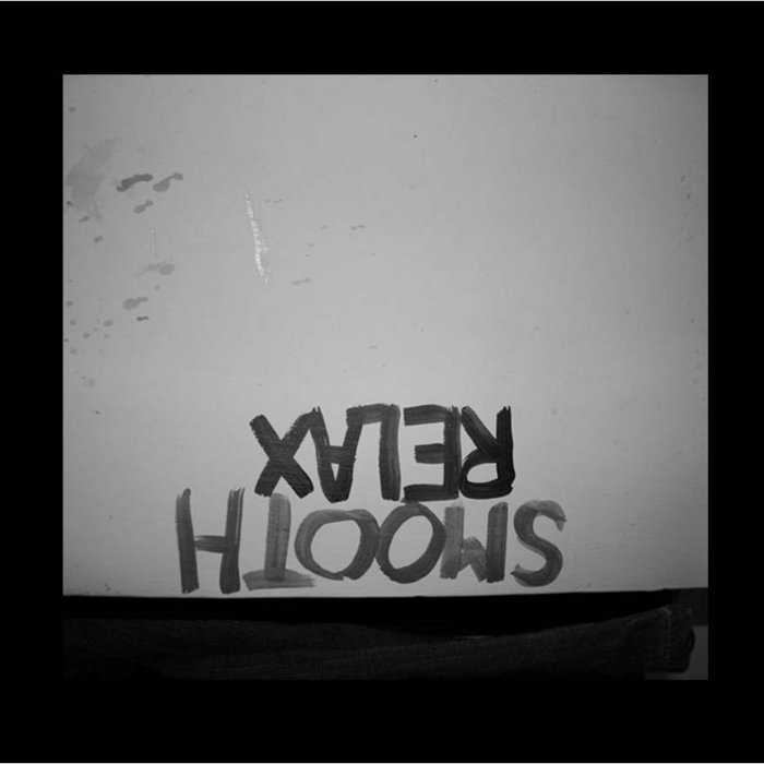 Smooth, Relax | Smooth Relax | Smooth, Relax