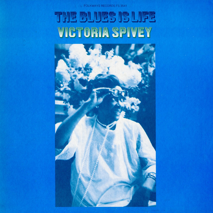The Blues is Life | Victoria Spivey