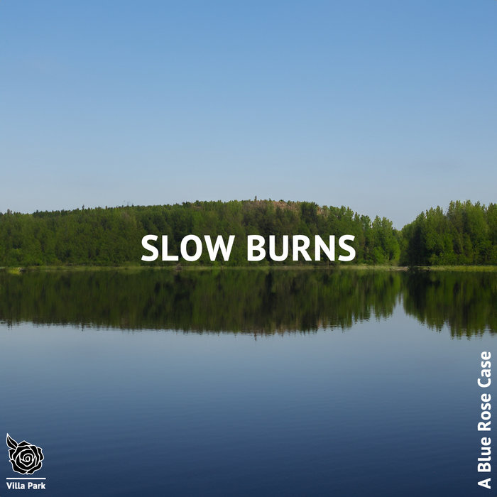Slow Burns | A Blue Rose Case