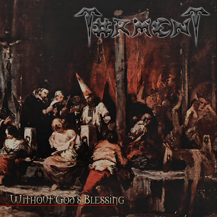 Without God's Blessing | Torment